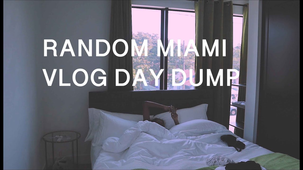Random Miami Vlog Day Dump - PROJECT 3 - YouTube