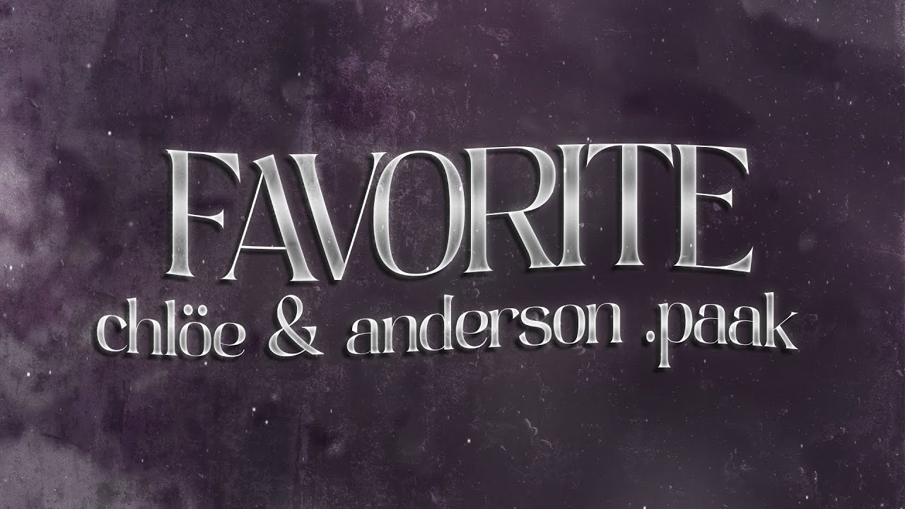 Chloe - Favorite ft. Anderson Paak 💖 (lyrics) - YouTube