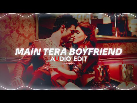 main Tera boyfriend - raabta [ edit audio ]