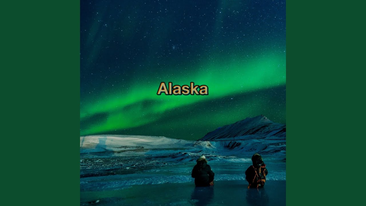 Alaska - YouTube