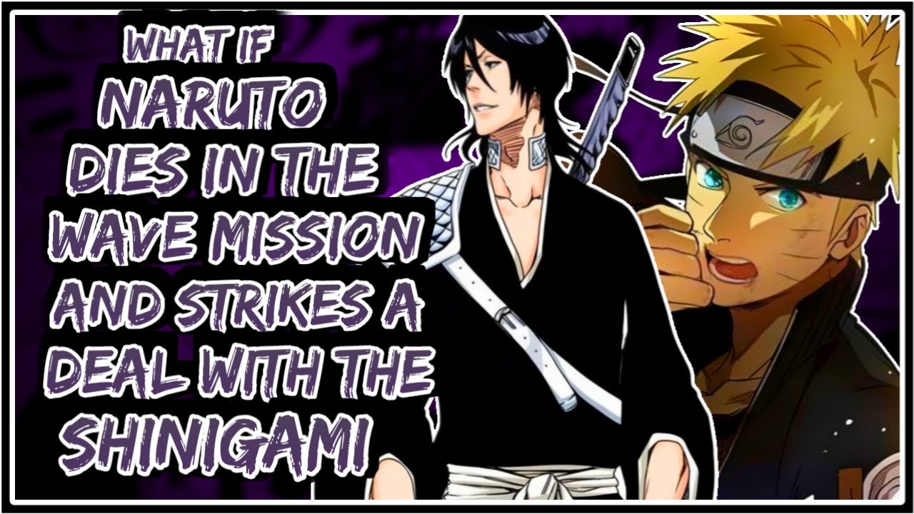 What If Naruto Dies In The Wave Mission And Strikes A Deal With The ...