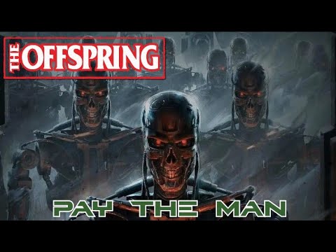 The Offspring - Pay The Man (Lyrics) - YouTube