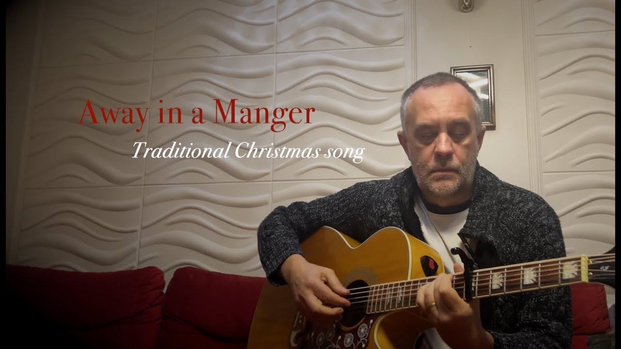 Away in a Manger - traditional Christmas carol - YouTube