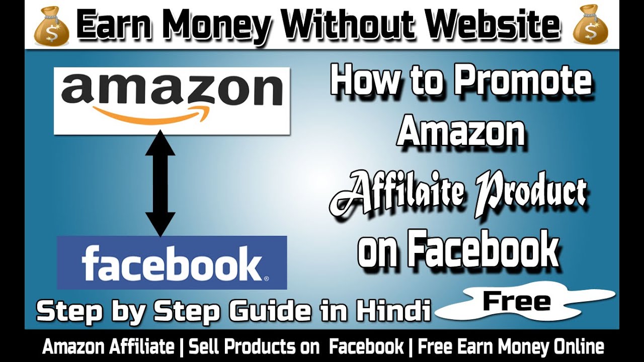 How to Promote Amazon Affiliate Products on Facebook | Earn Without ...