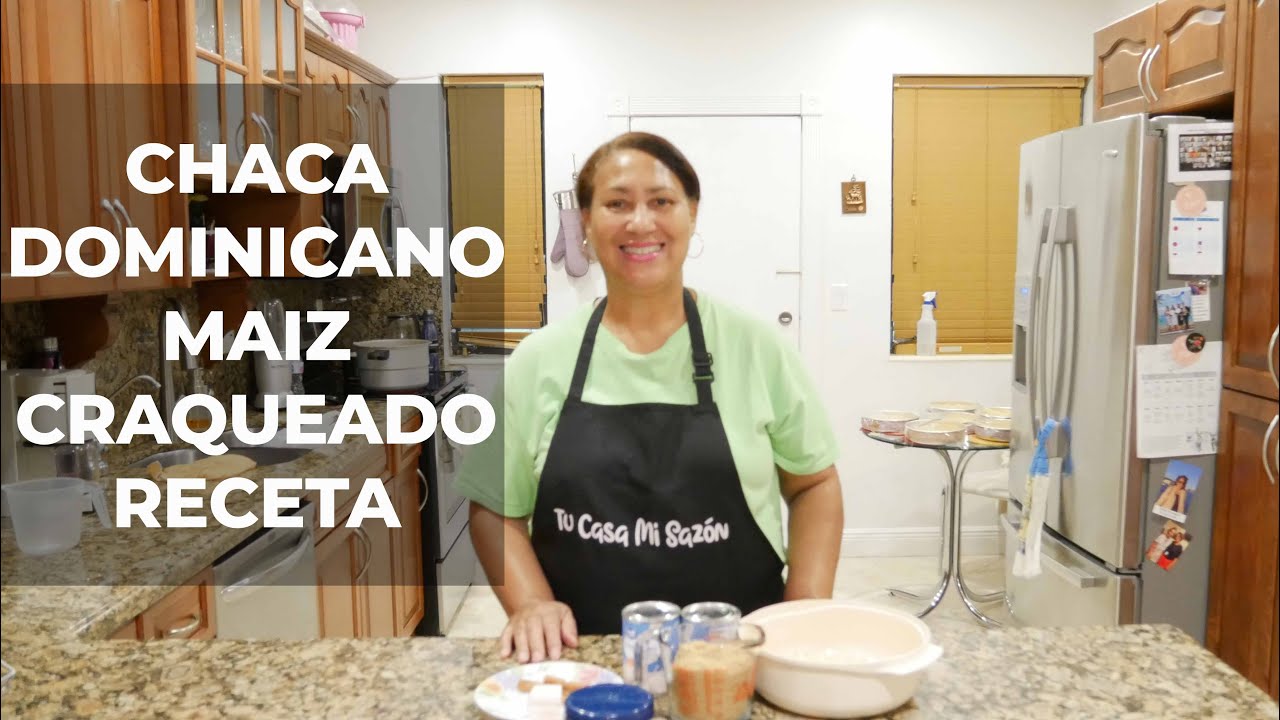 CHACA DOMINICANO| MAIZ 🌽CRAQUEADO DULCE| RECETA COMPLETA - YouTube
