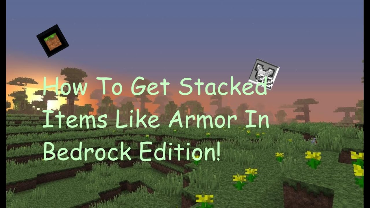 How To Get Stacked Items (Armor,Weapons,Etc) In Minecraft Bedrock ...