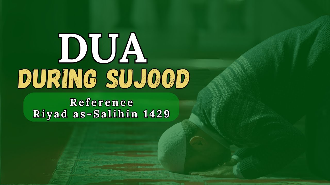 Dua During Sujood: Allahumma-ghfir li dhanbi kullahu | Humble Dua ...