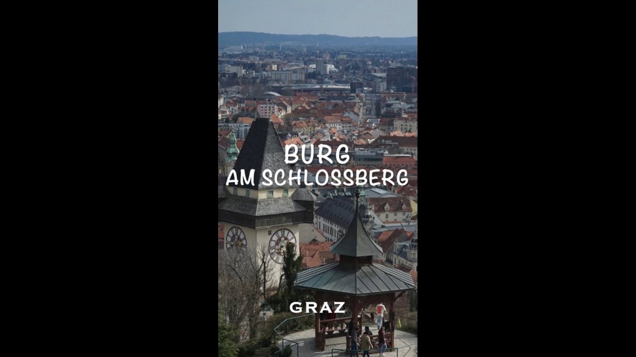Graz. Die Burg am Schloßberg. The castle on the Schloßberg (4K ...