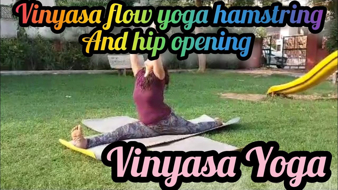 Vinyasa Yoga Flow Hamstring and hip opening🦵🧘‍♀️! Vinyasa Yoga @yestoeyoga # ...