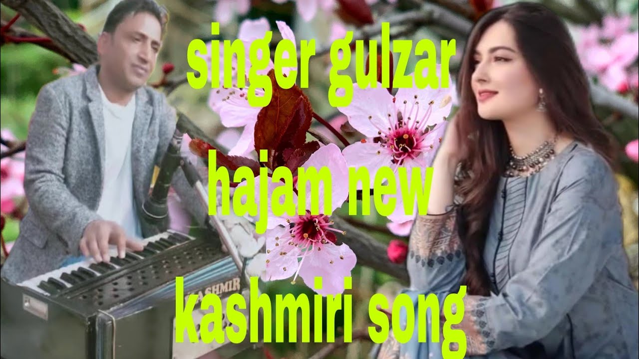 singer gulzar hajam new kashmiri song moun ballyaar super hit album ...
