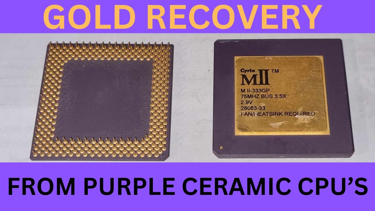 PT 1 GOLD RECOVERY FROM PURPLE CERAMIC CPU'S - YouTube