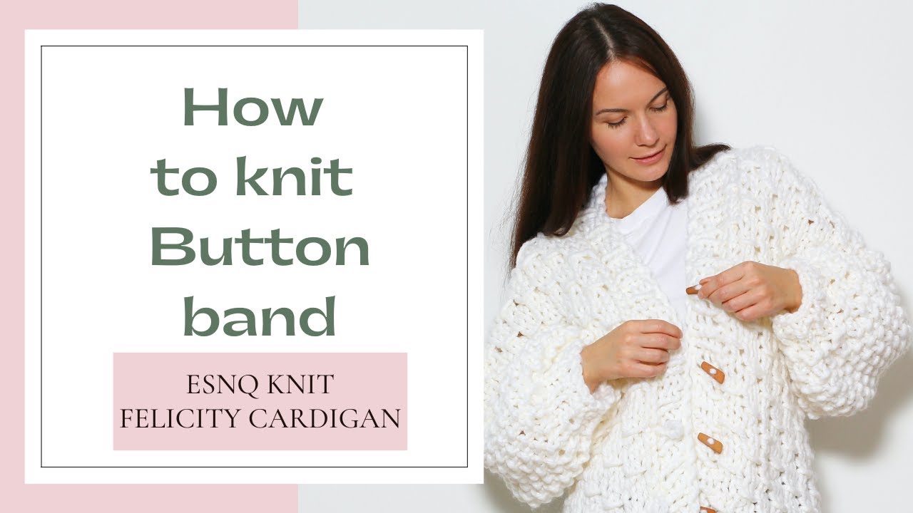 How to knit button band for Felicity and Oriole cardigans by Esenique ...