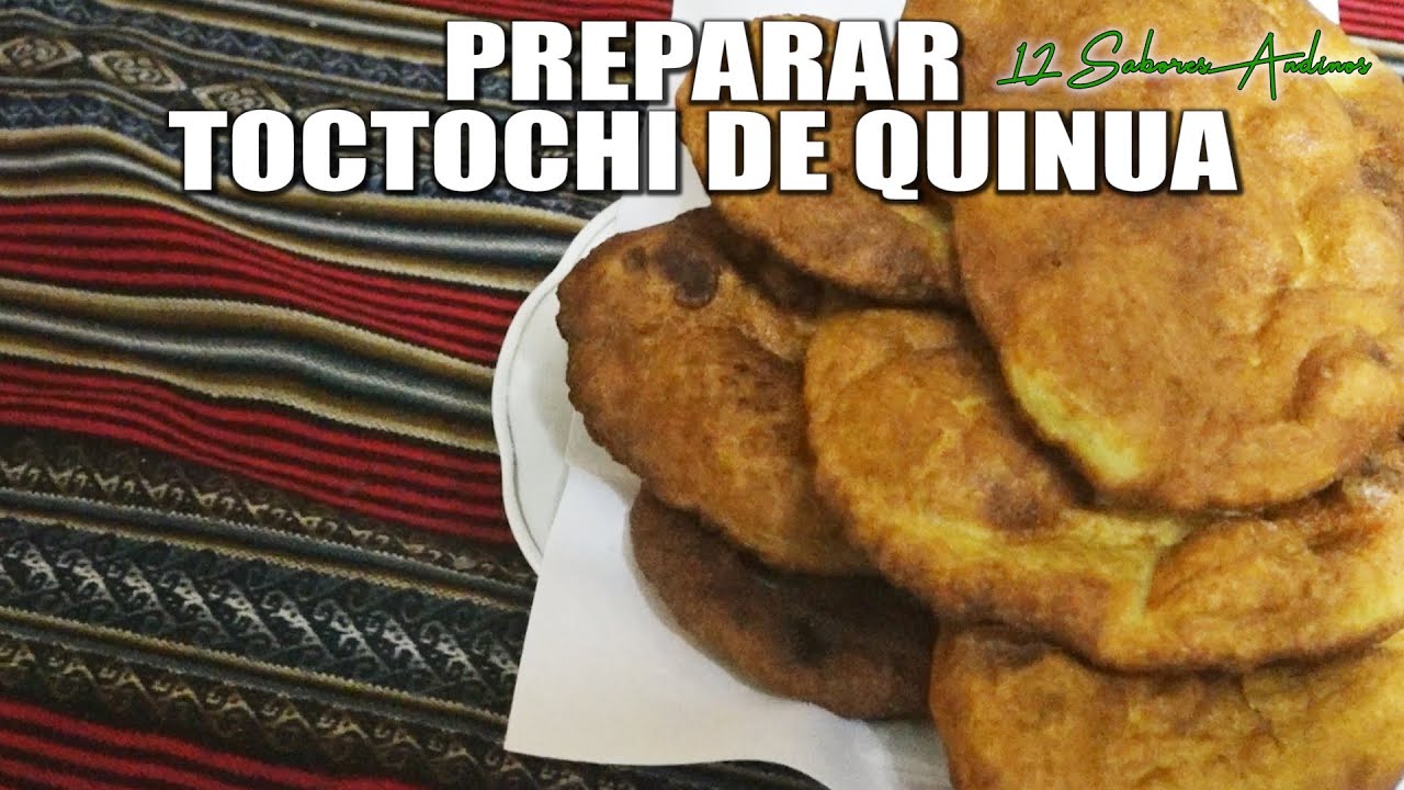 preparar "toctochi de quinua" - 12 sabores Andinos - YouTube