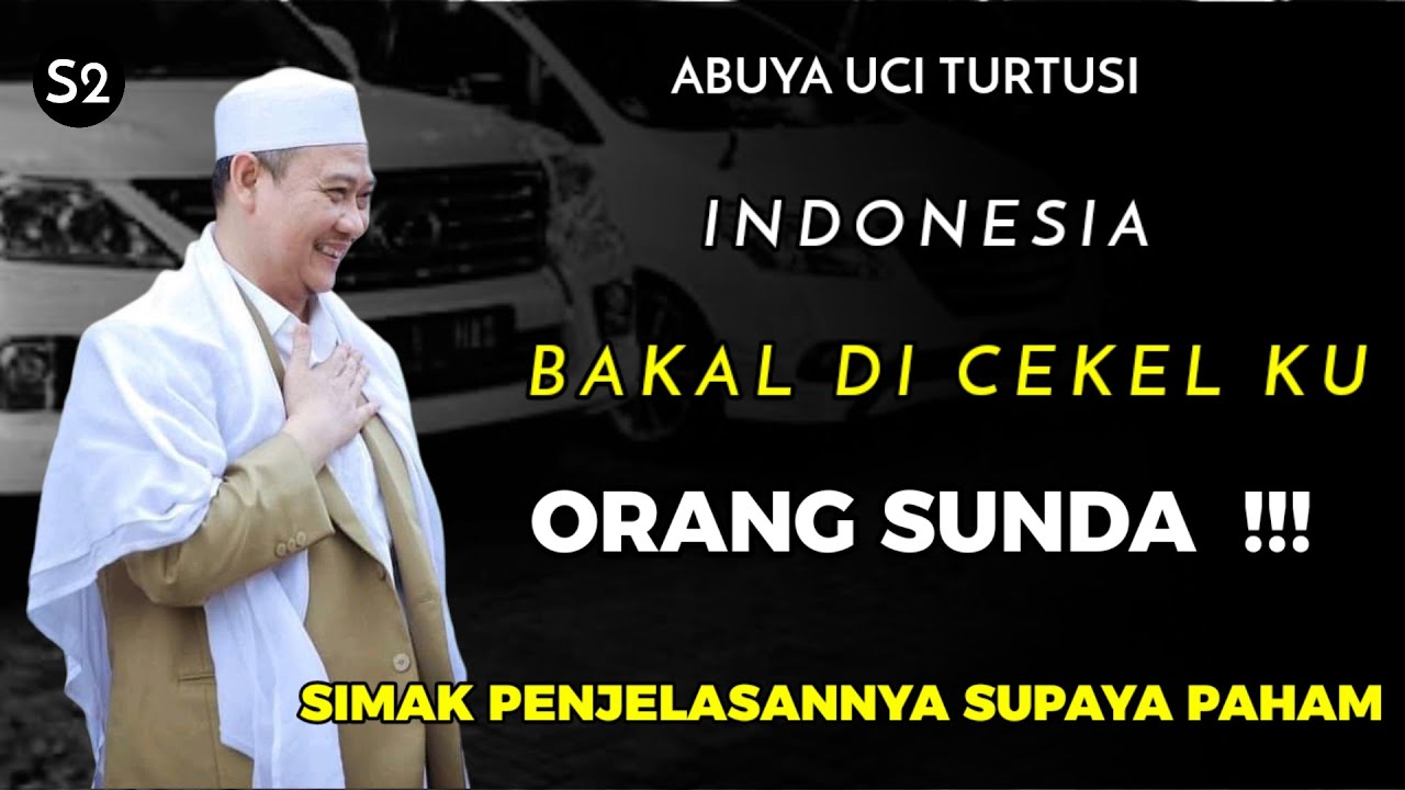 Indonesia bakal di cekel ku orang sunda abuya uci - YouTube