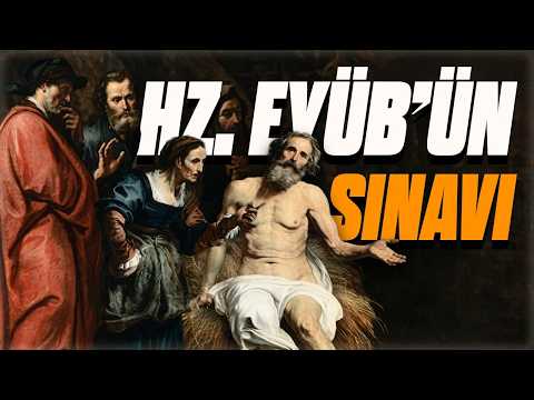 Hz. Eyüb'ün Hikayesi | Şeytan, Tanrı'yı Bile Kandırmış!