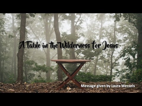 A Table In the Wilderness for Jesus - YouTube
