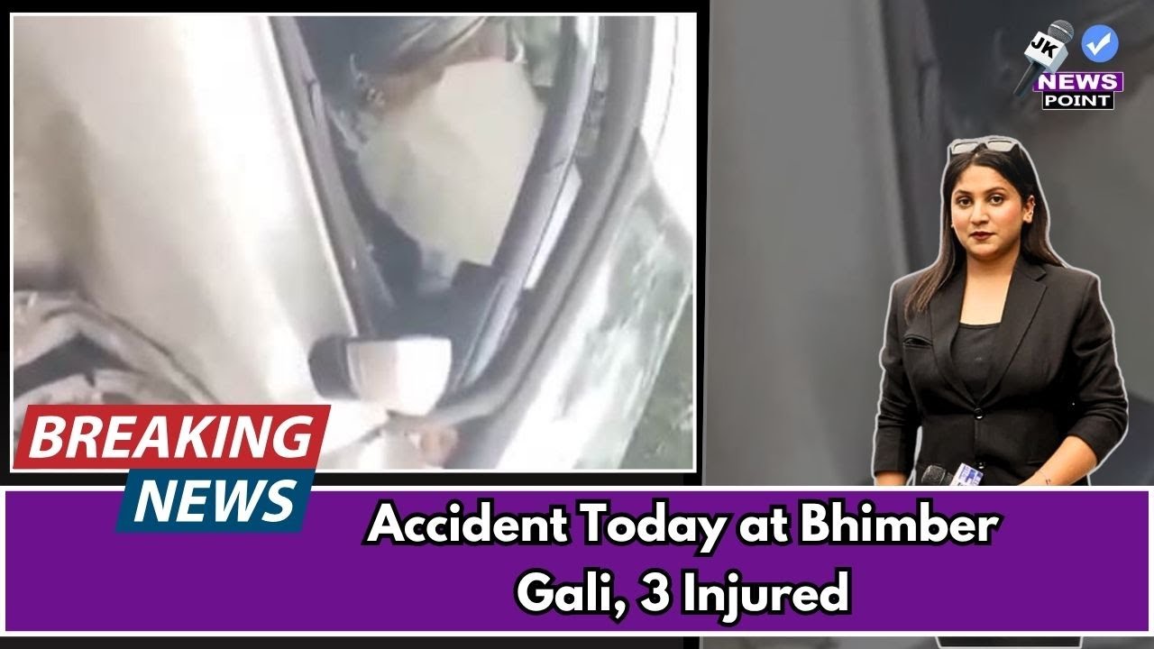 Acc!dent Today at Bhimber Gali, 3 Inj_ured - YouTube