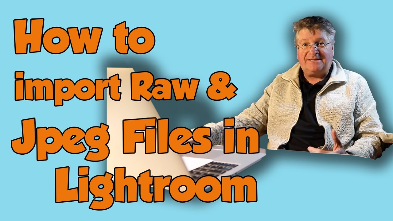 Tutorial How To Import Raw Jpeg Files Into Lightroom YouTube Tutorial How To Import Raw Jpeg Files Into Lightroom YouTube