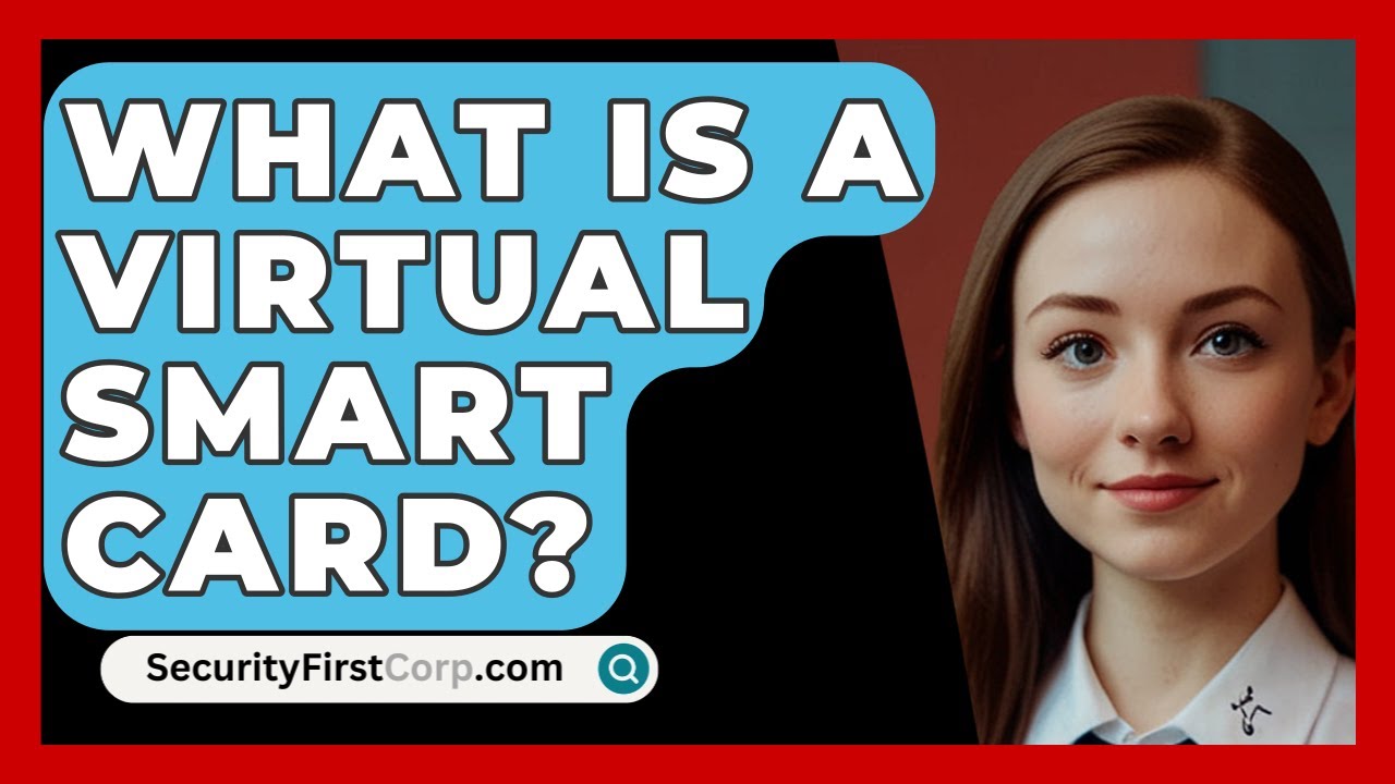 What Is A Virtual Smart Card? - SecurityFirstCorp.com - YouTube