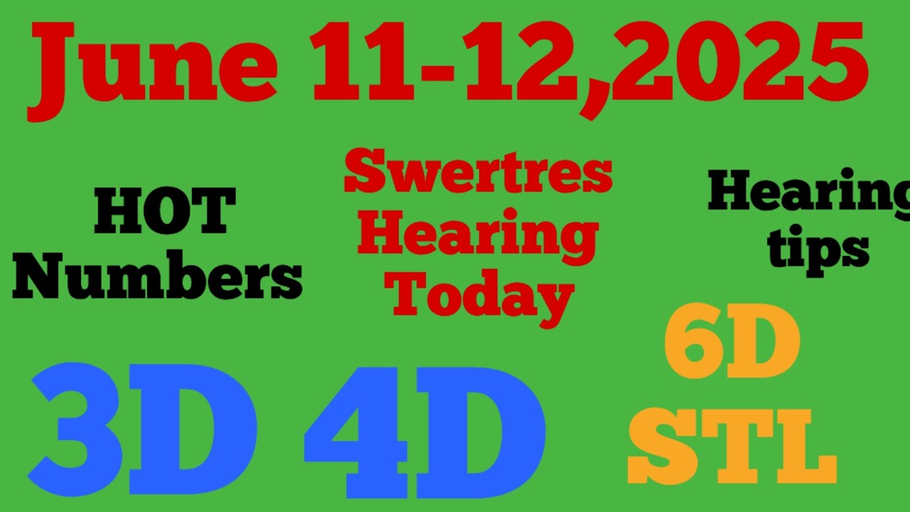 Swertres Hearing Guide Tips 3D 4D 6D and STL June 11-12,2025 - YouTube