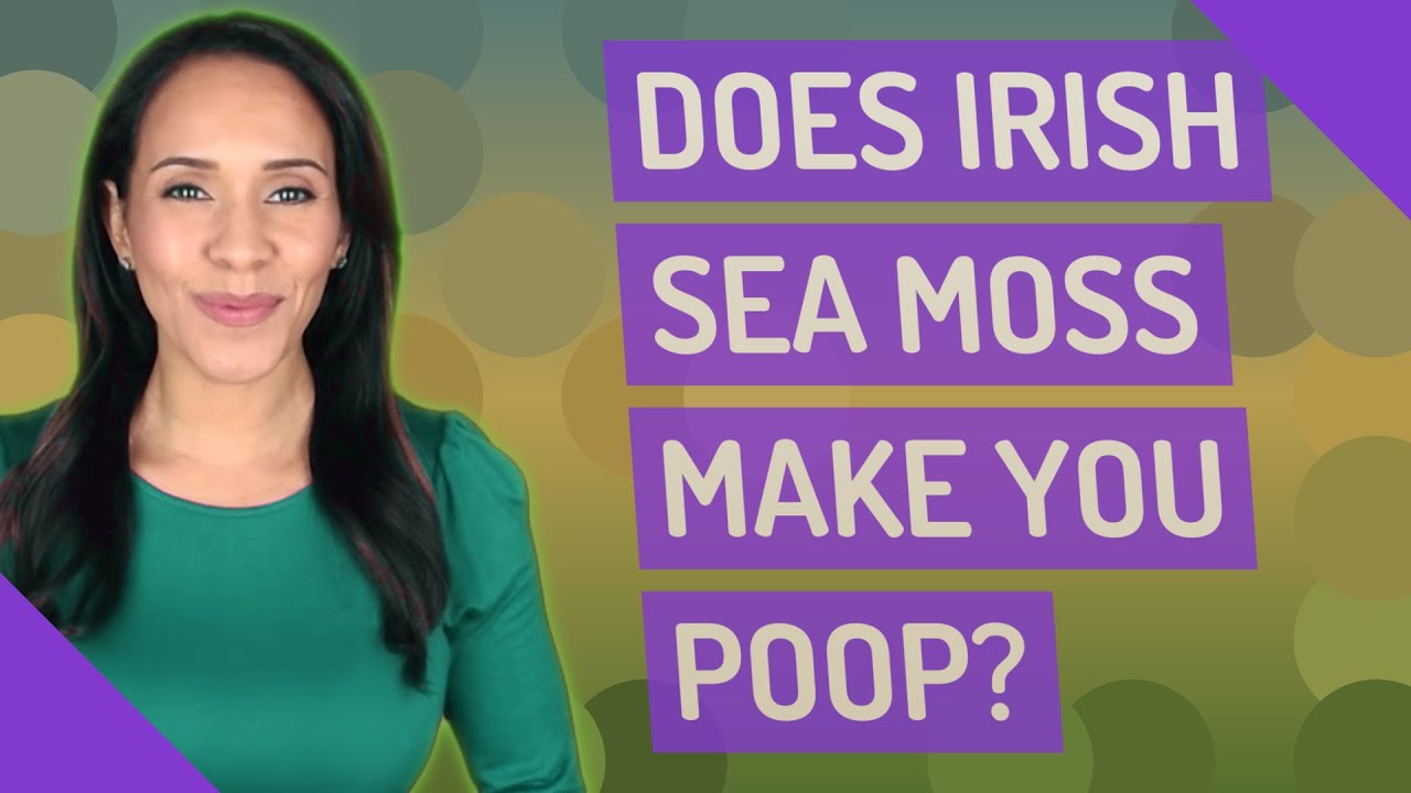 Does Irish sea moss make you poop? - YouTube