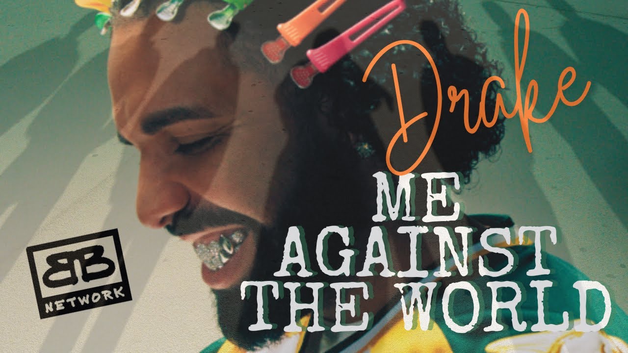 Understanding Drake's Unparalleled Influence DRAKE ME AGAINST THE WORLD ...