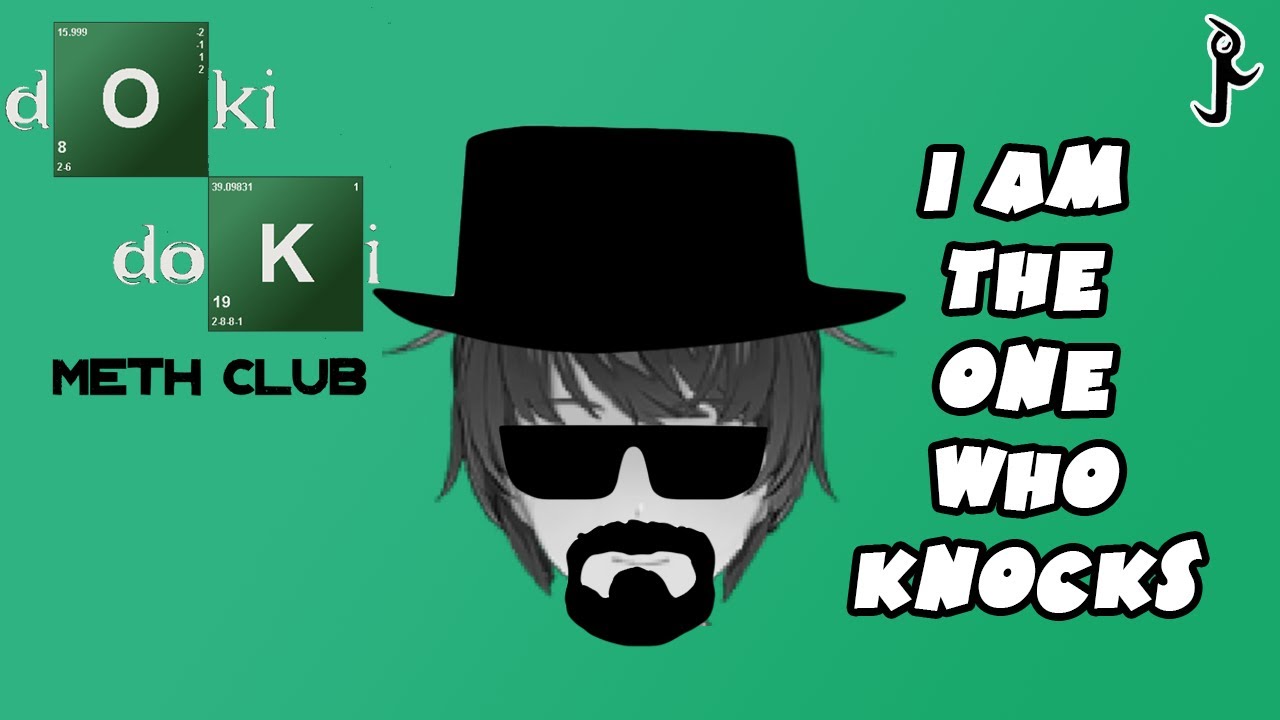 DDLC but it's Breaking Bad | Doki Doki Meth Club - YouTube