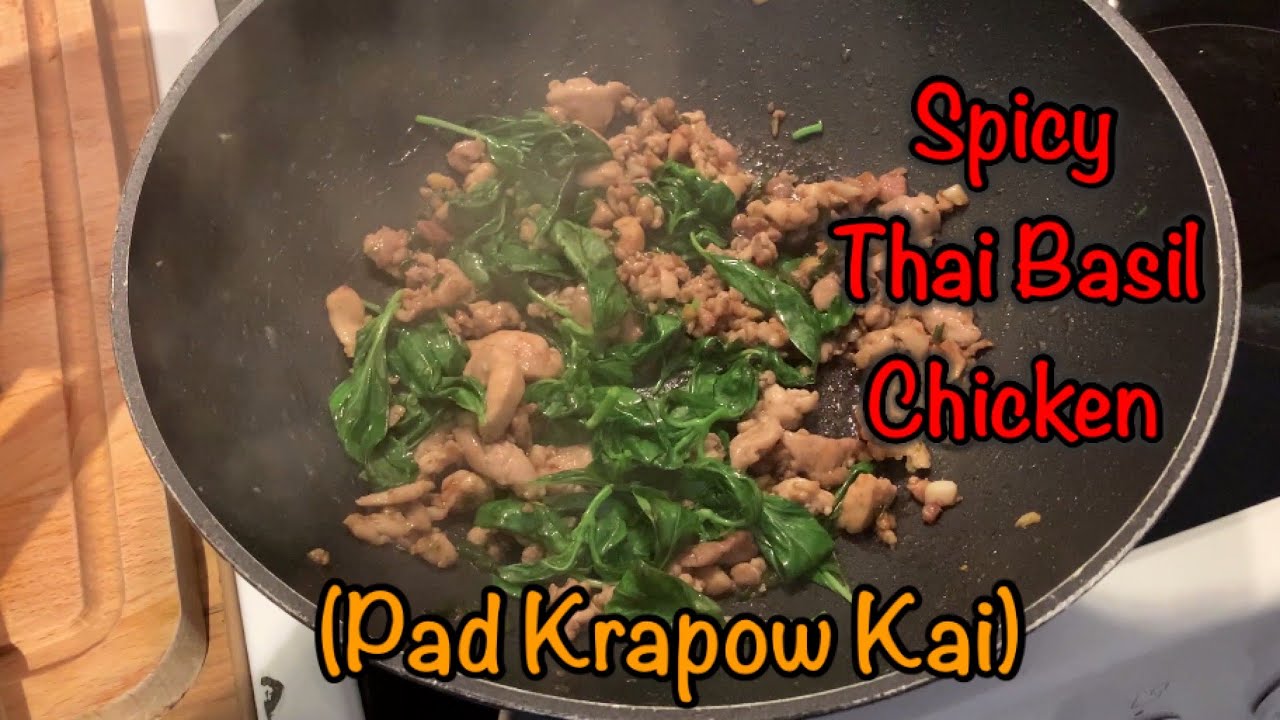 Spicy Thai Basil Chicken (Pad Krapow Kai) - YouTube