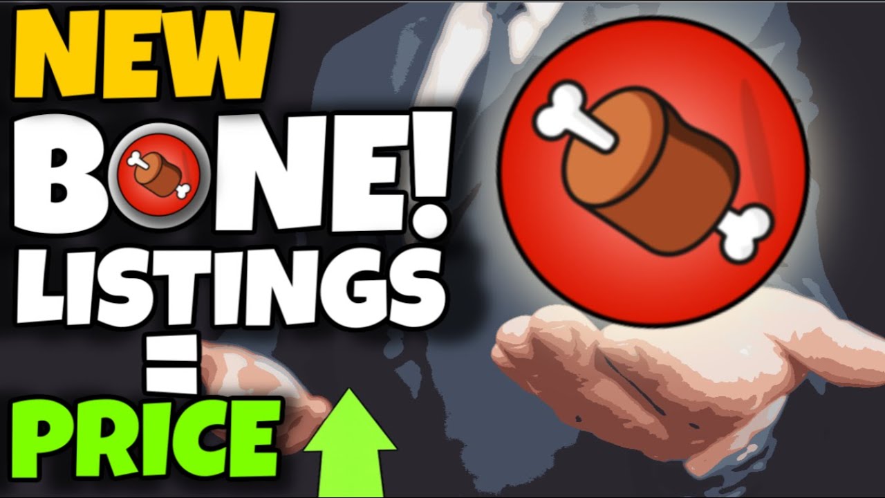 EVERY NEW BONE LISTING CAN MAKE A BIG CHANGE IN THE PRICE OF BONE TOKEN ...