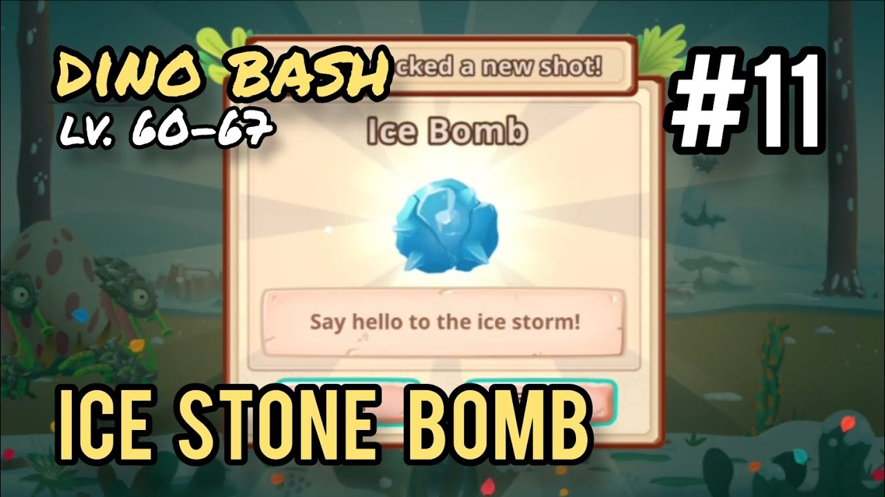 Ice Stone Bomb - Dino Bash - Gameplay lv. 60-67 Part.11 - YouTube