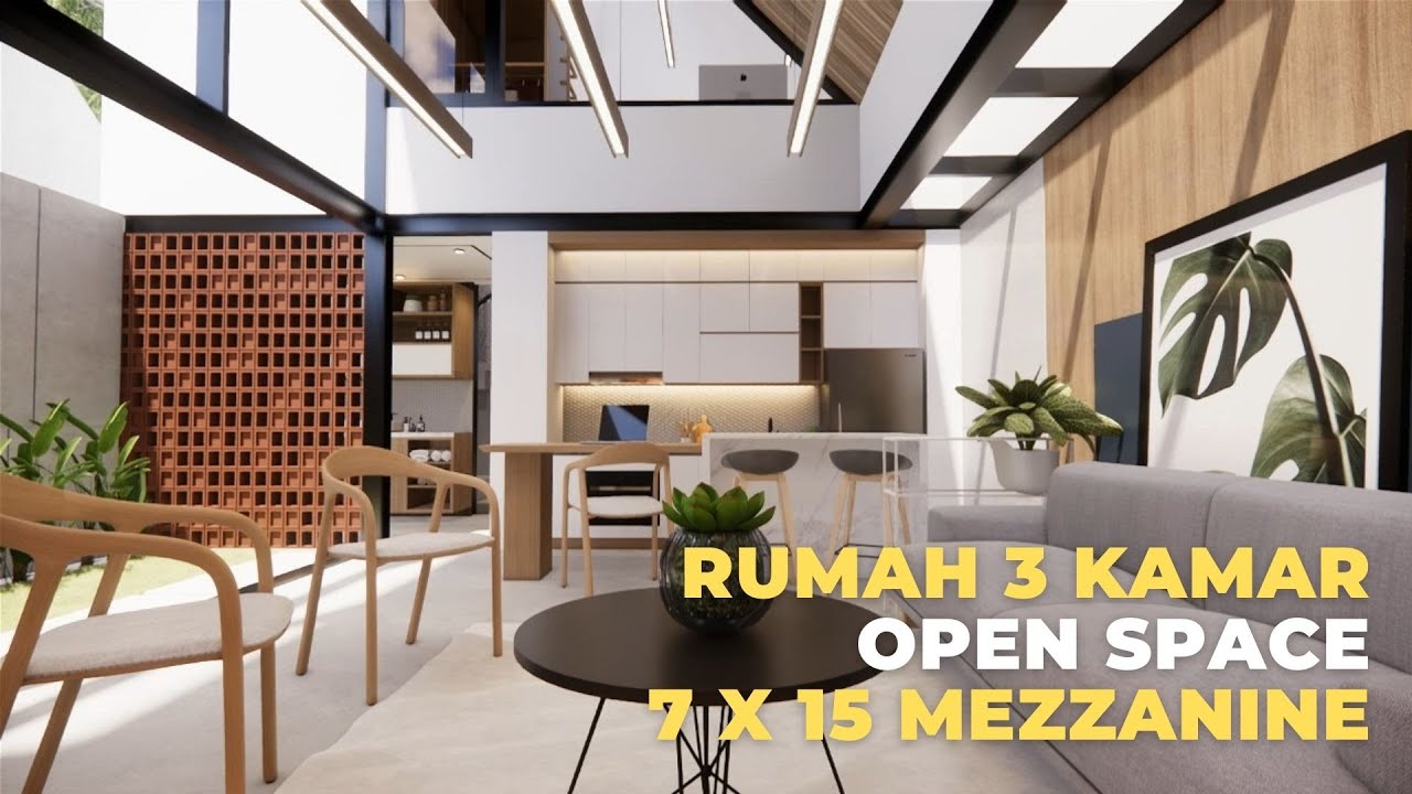 RUMAH MINIMALIS 7X15 METER 3 KAMAR TIDUR | LANTAI MEZZANINE | OPEN ...