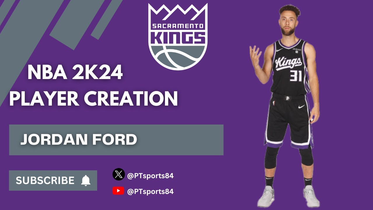 Jordan Ford - Sacramento Kings - #nba2k24 Player Face Creation - YouTube