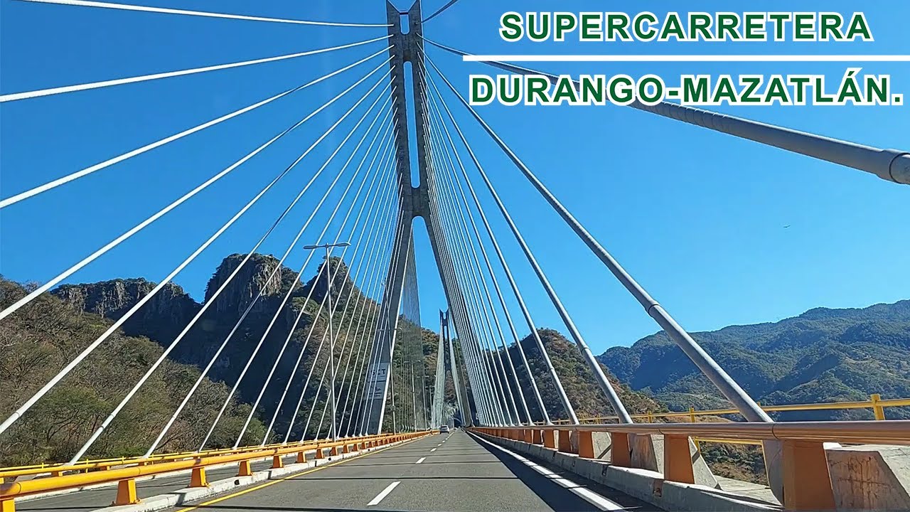 Recorriendo la Supercarretera Durango-Mazatlán/Lo que quizá no sabías ...