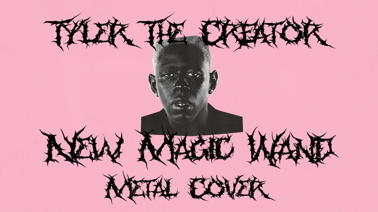 NEW MAGIC WAND – Metal Cover (Tyler, the Creator) - YouTube