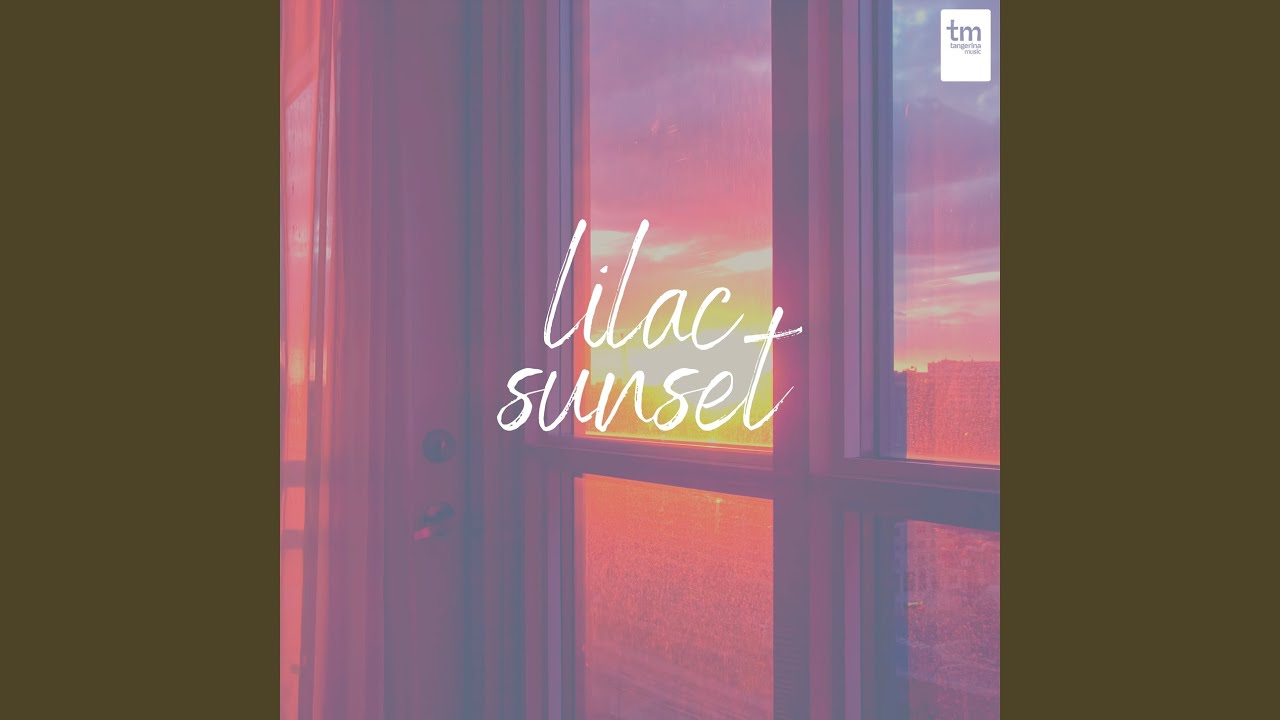 lilac sunset - YouTube