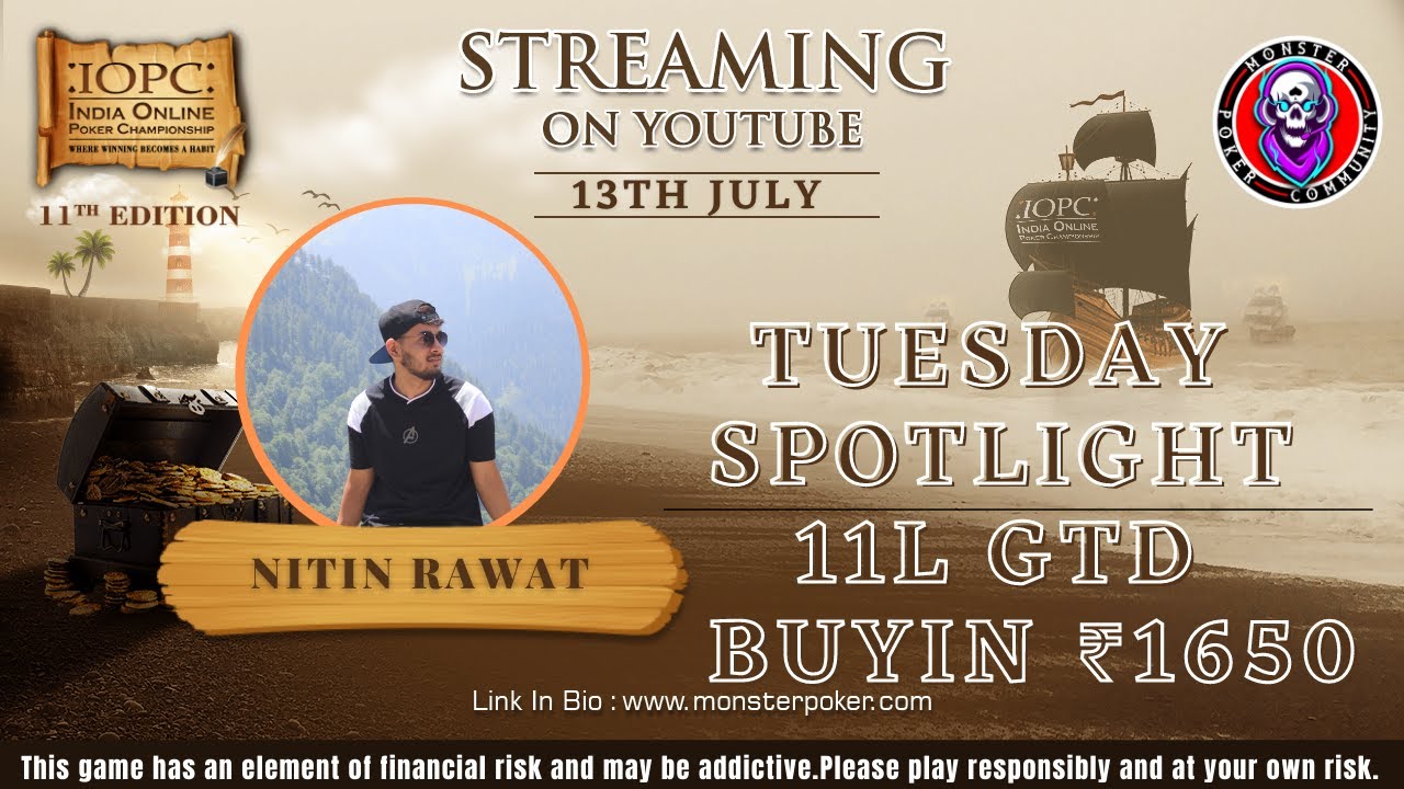 NITIN RAWAT Streaming IOPC 11th Edition - Tuesday Spotlight 11L GTD ...