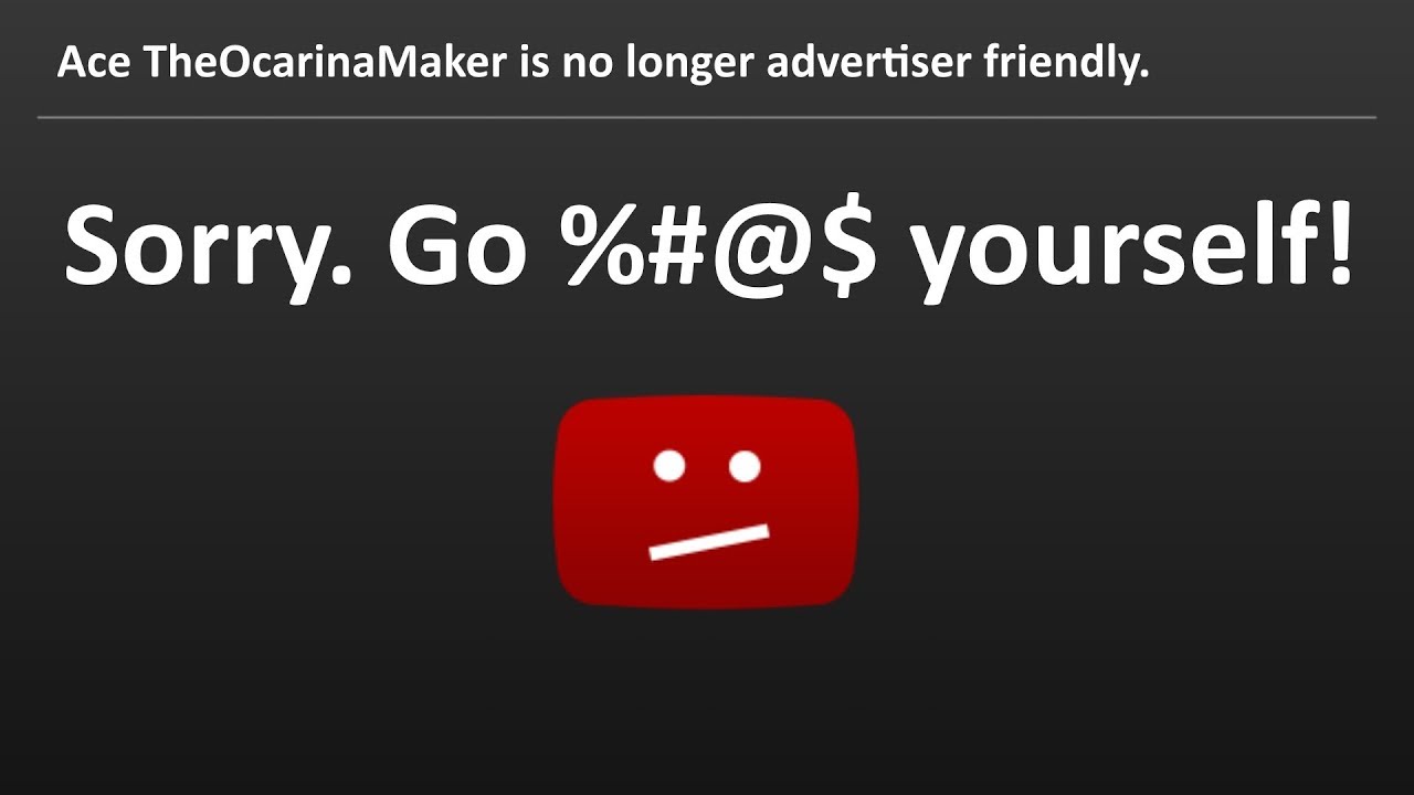 Ace is not Advertiser Friendly! - YouTube