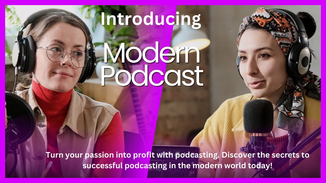 "Modern Podcasting: How to Start and Succeed in 2024!" - YouTube