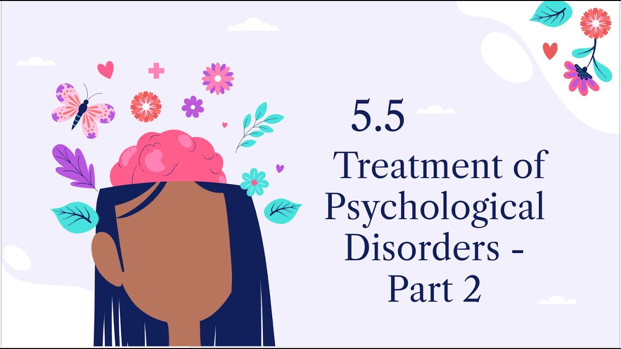 Ap Psych 2025| 5.5 Treatment of Psychological Disorders| Research and ...