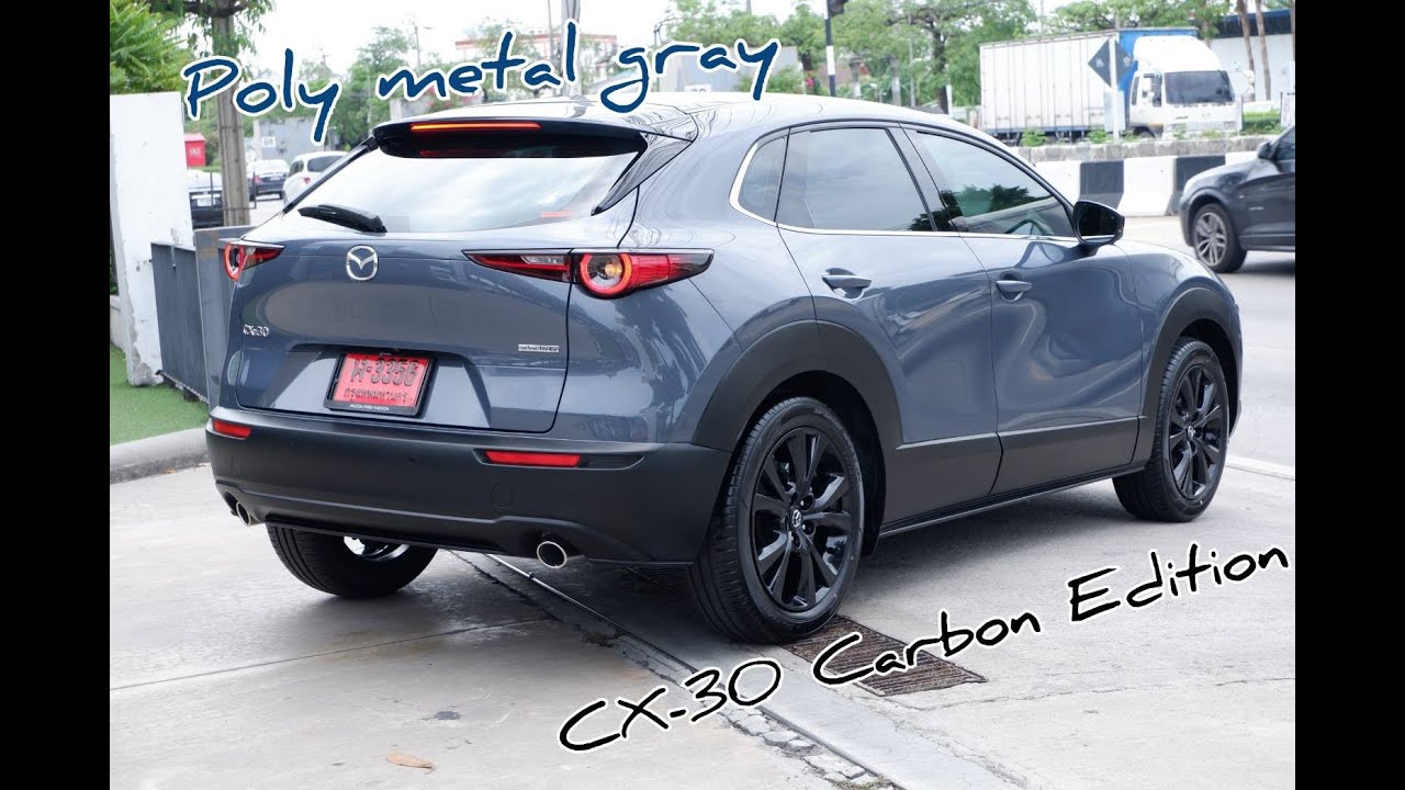 CX-30 Carbon Edition Poly Metal Gray: Sale Noi Line ID 0918961956. โทร. ...