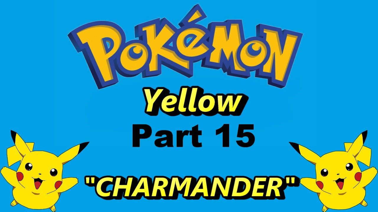 CHARMANDER - Pokemon Yellow Playthrough: Part 15 - YouTube
