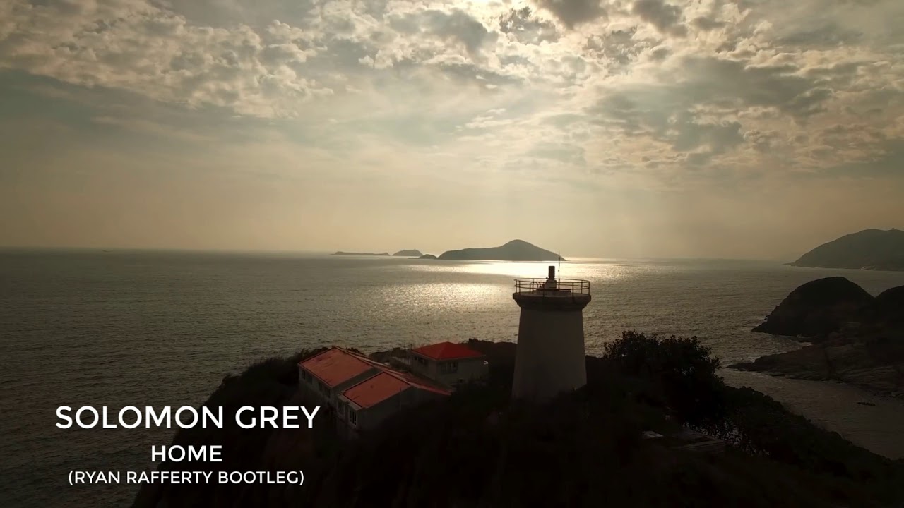 SOLOMON GREY - HOME (RYAN RAFFERTY BOOTLEG) - YouTube