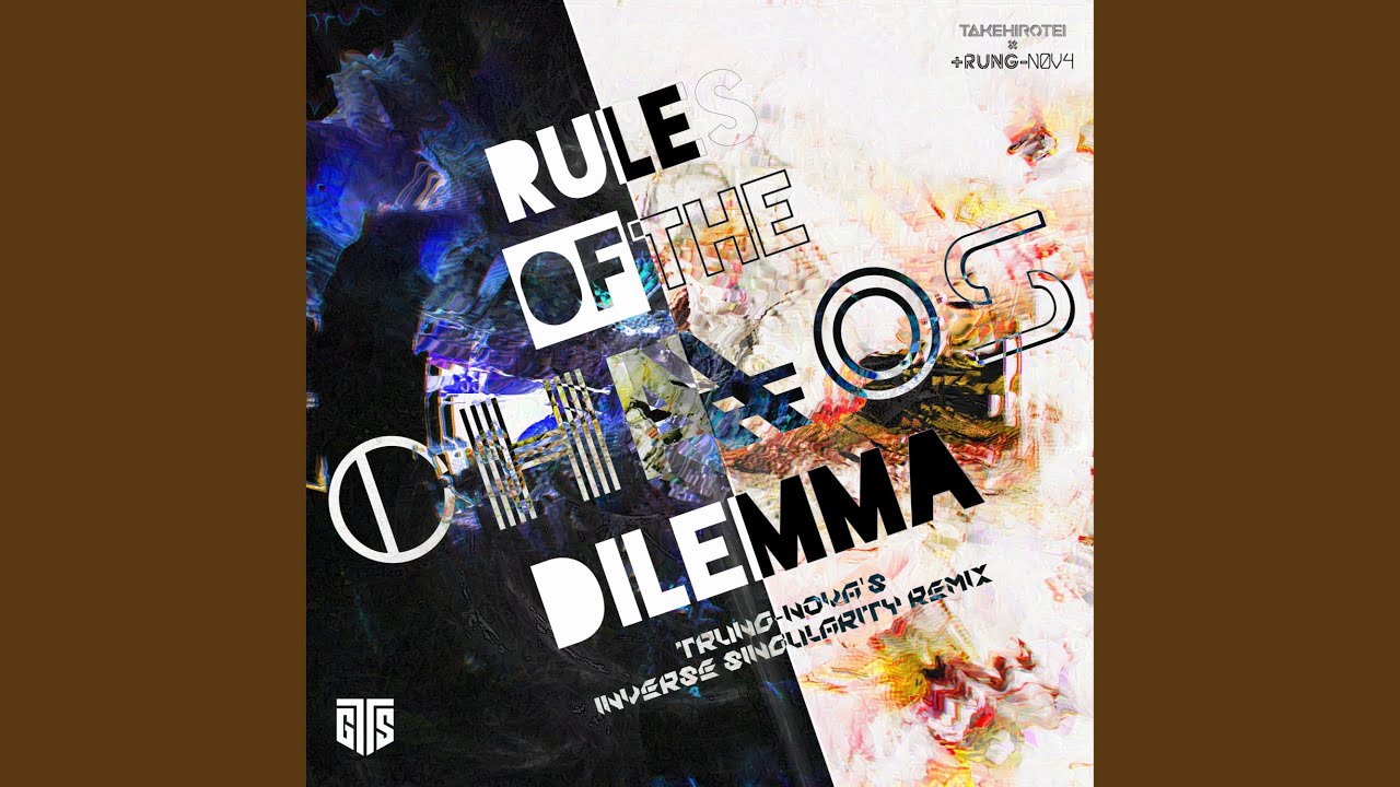 Rules of the Chaos Dilemma (trung-nova's Inverse Singularity Remix) - YouTube