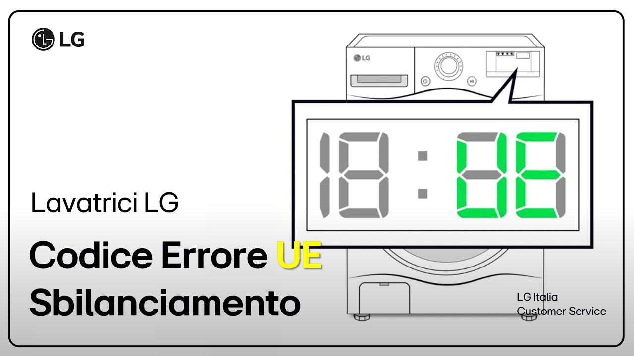 Lavatrici LG Codice Errore UE Sbilanciamento O Sovraccarico YouTube