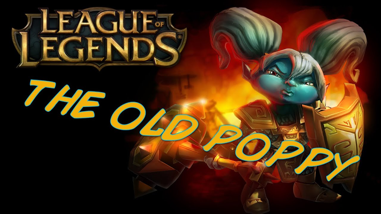 The Old Poppy League Of Legends Youtube