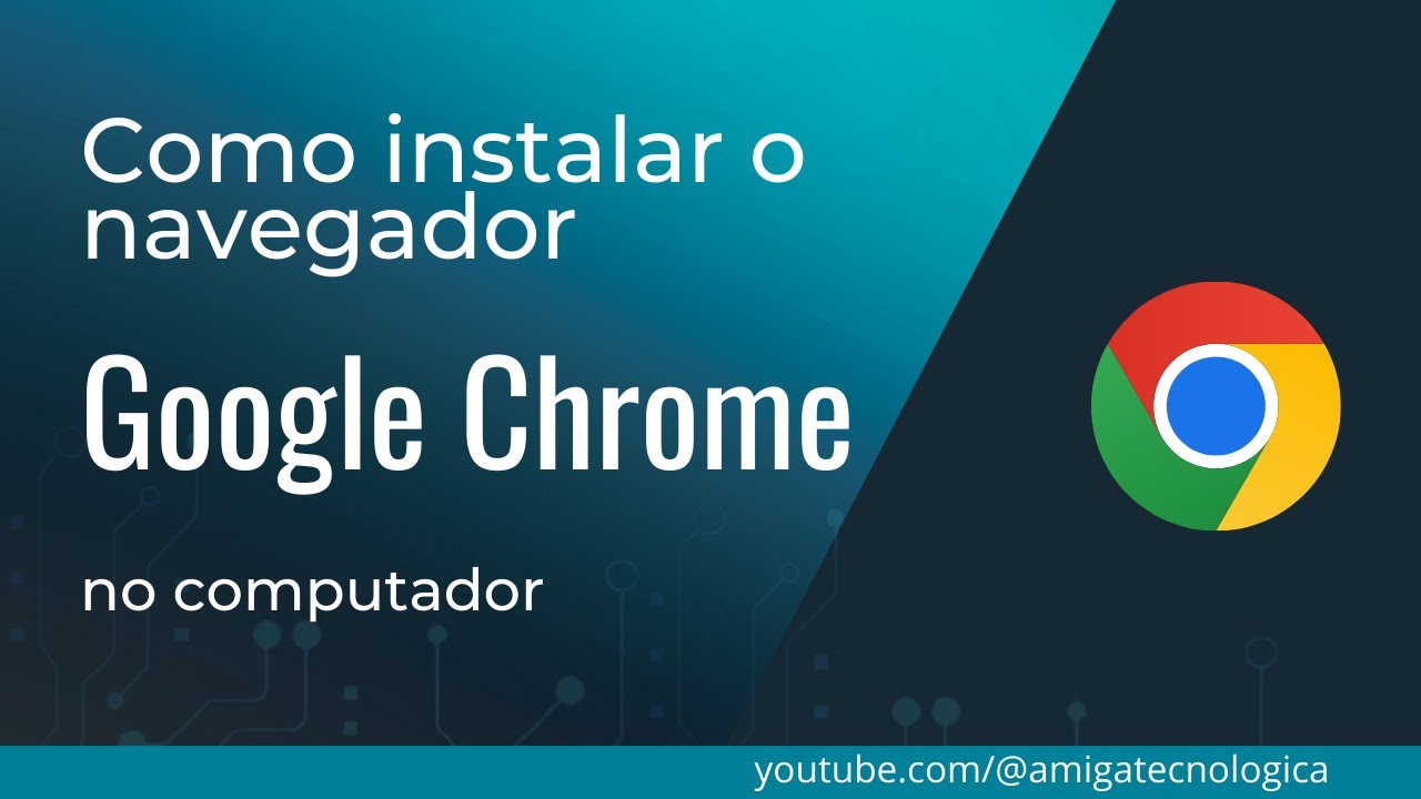 Como instalar navegador Google Chrome no computador - YouTube