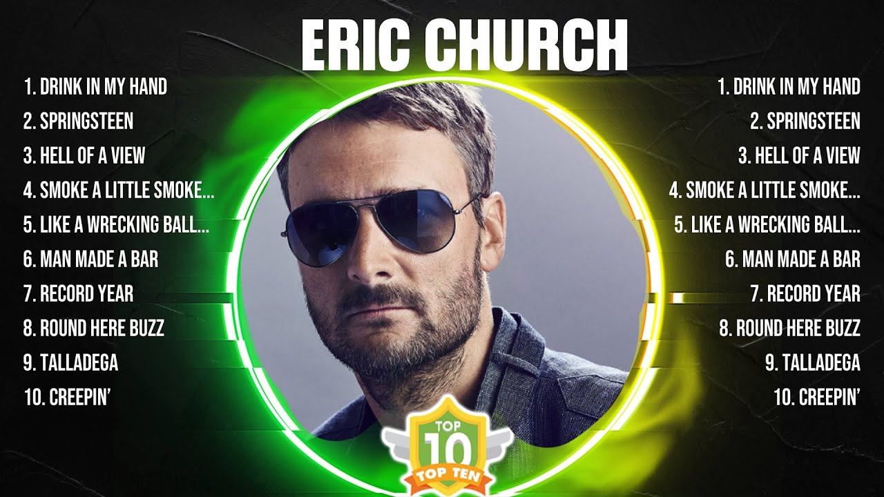 Eric Church Greatest Hits Full Album ️ Full Album ️ Top 10 Hits of All ...