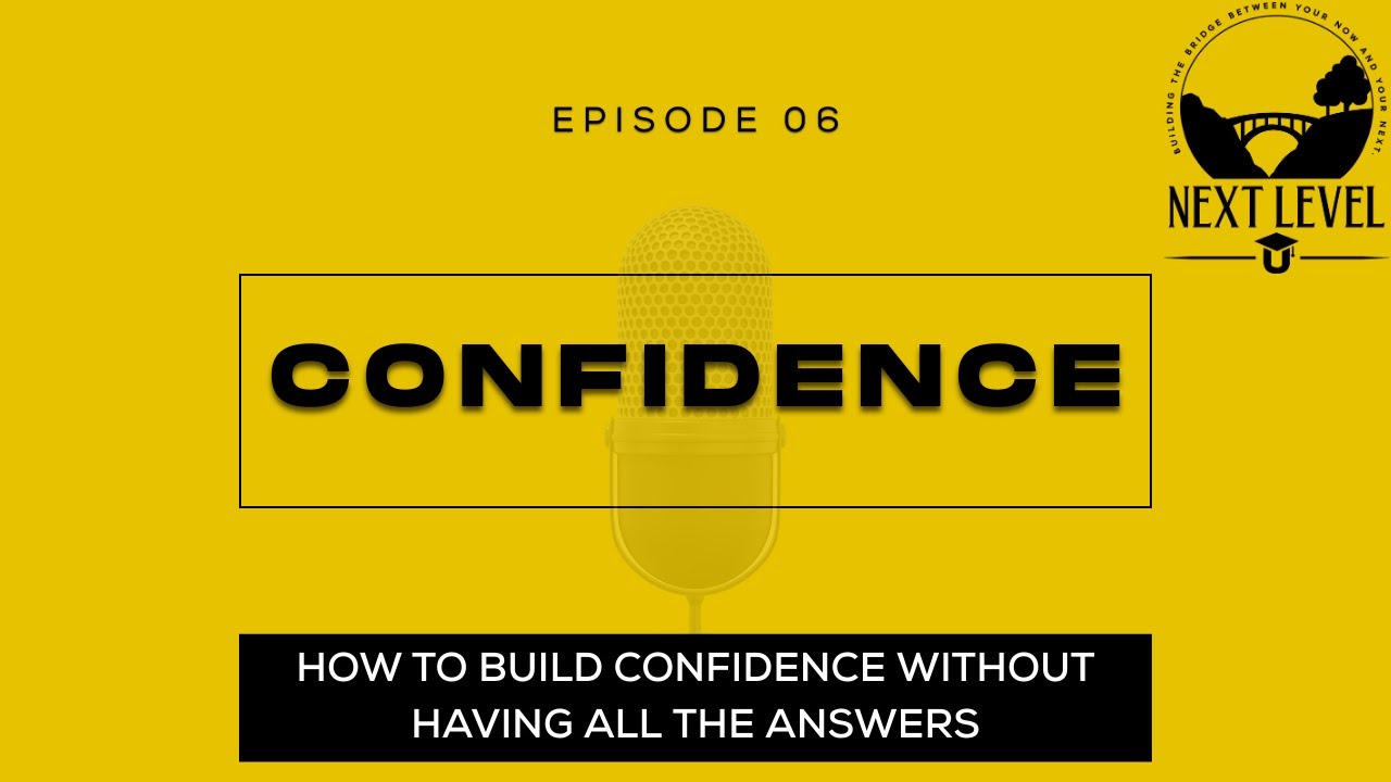 How to Build Confidence Without Having All the Answers | C is for ...