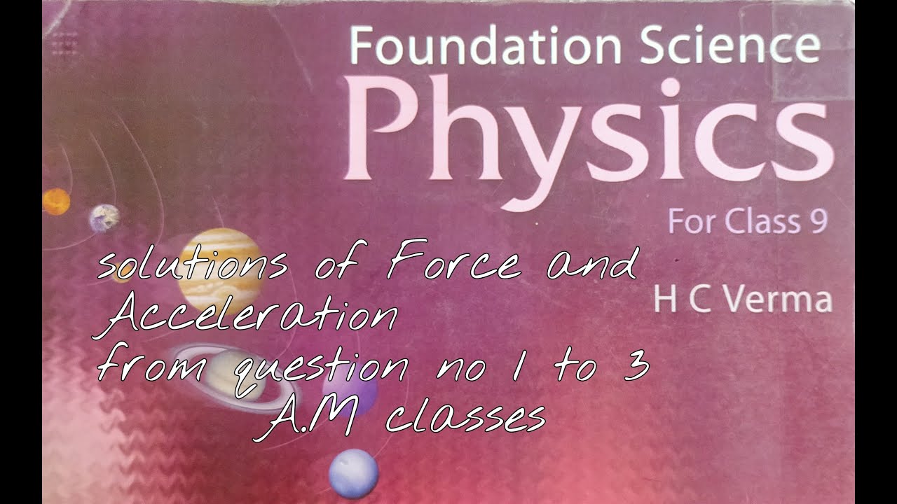 Hc Verma solutions of class 9th physics chapter 2 "force and ...