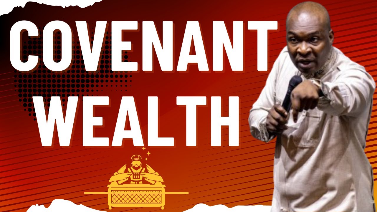 UNDERSTANDING COVENANT WEALTH | APOSTLE JOSHUA SELMAN - YouTube